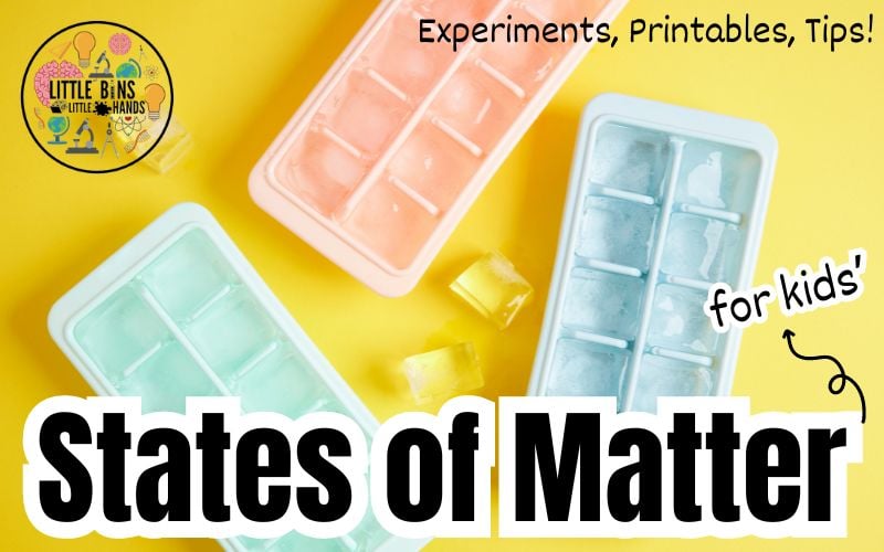 States of Matter for Kids (Solid, Liquid, and Gas Experiments) - Little ...