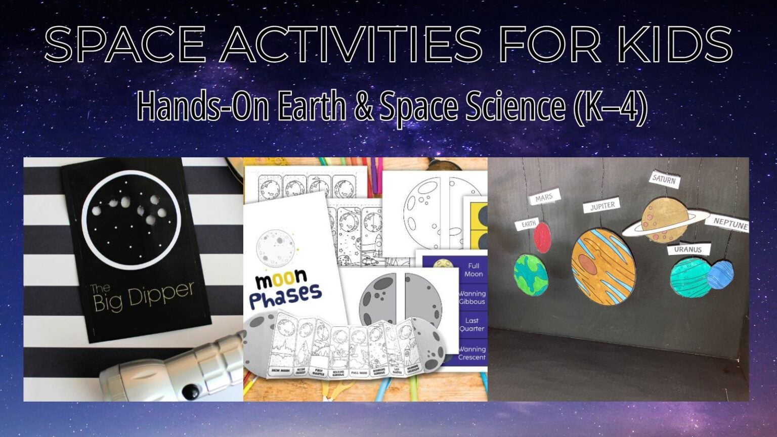 Space Activities for Kids: Science, STEM & Astronomy Ideas